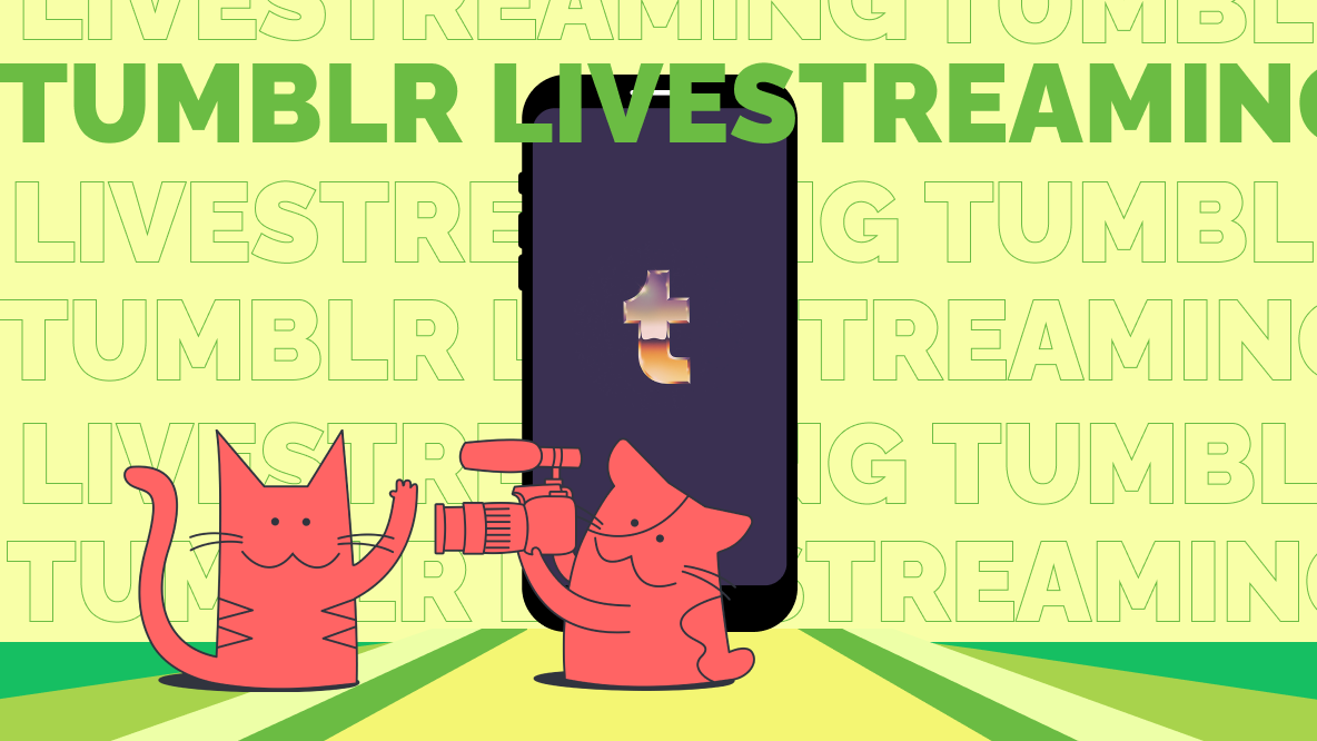 How to Use Tumblr Live for Streaming (and Why You Should)