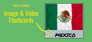 How to Make Multimedia Flashcards
