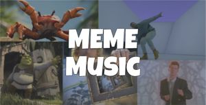 Meme Music: the Most Important Meme Songs of All Time