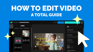 How to Edit Videos: A Complete Tutorial for Beginners