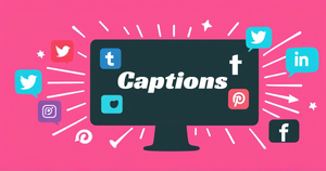 Social Media Captions Styles — A Complete Guide