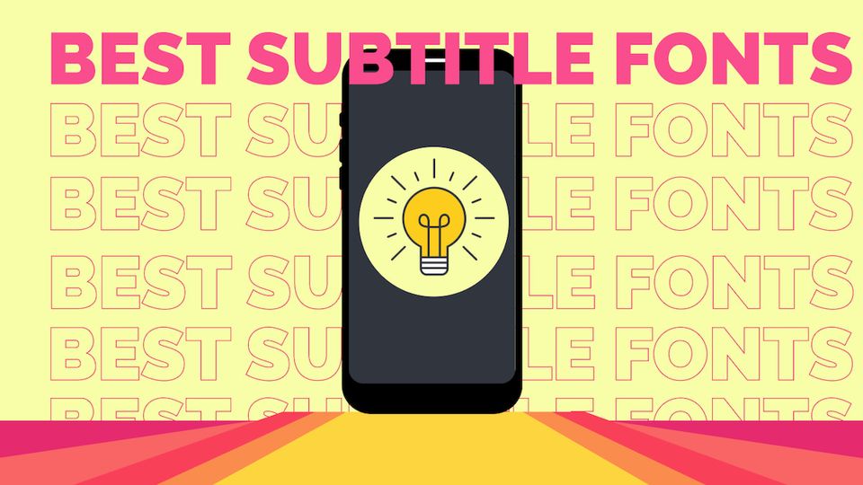 The Best Fonts for Subtitles & Video Captions (Research)